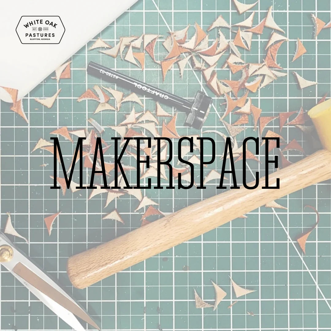 Makerspace Summer Sale – White Oak Pastures