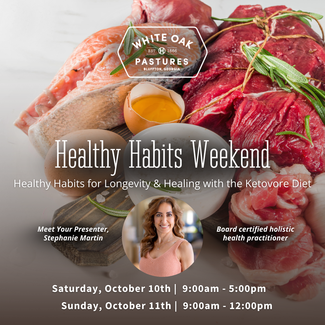 Healthy Habits Weekend – White Oak Pastures